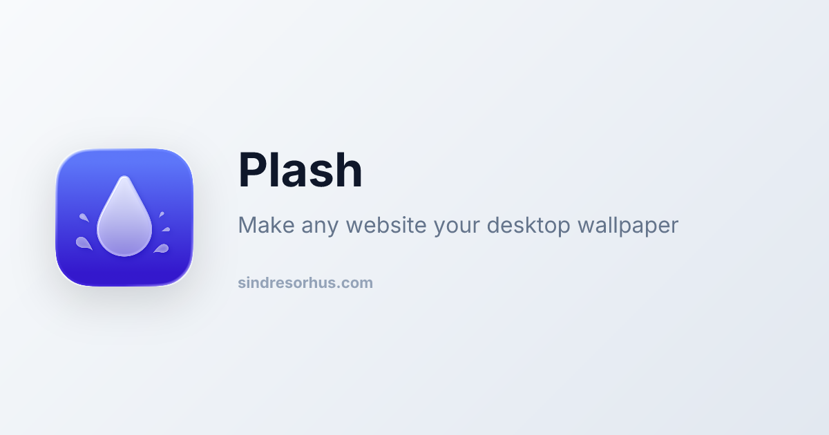 Plash — Sindre Sorhus